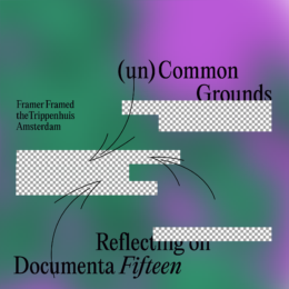 Symposium: (un)Common Grounds - Reflecting on documenta fifteen – Framer Framed